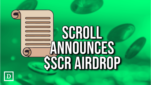 Ethereum Layer 2 Scroll to Airdrop 15% of SCR Token to its Community ...